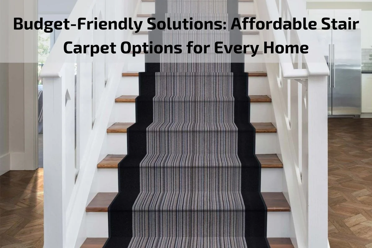 Budget-Friendly Solutions: Affordable Stair Carpet Options for Every ...